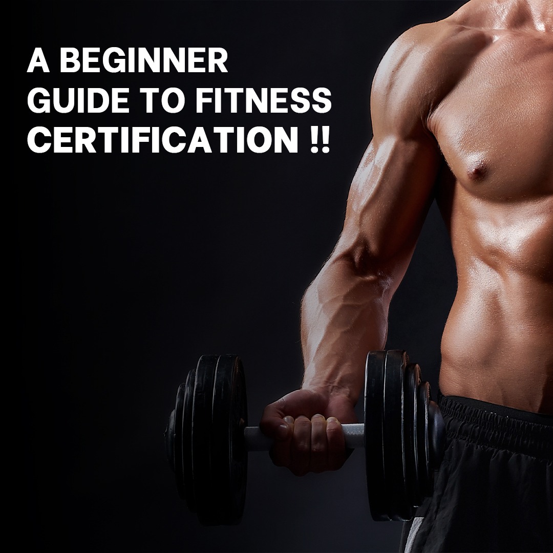 A Beginner Guide to Fitness Certification!! - Fitness Matters